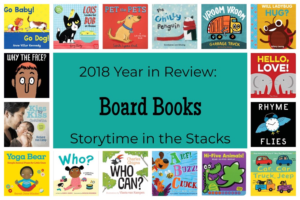 2018 Year in Review: Board Books – Storytime in the Stacks