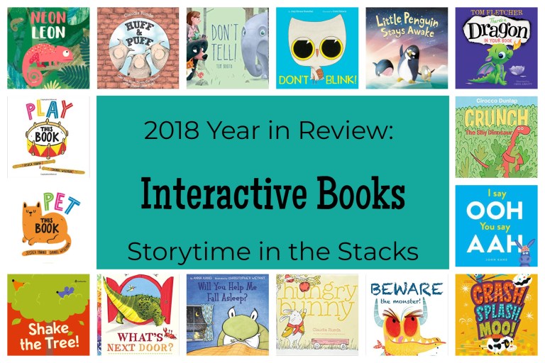 2018 Year in Review: Interactive Picture Books – Storytime in the Stacks